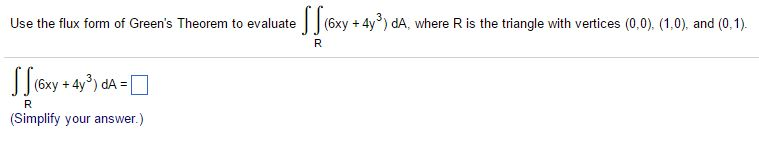Solved Use the flux form of Green's Theorem to evaluate | Chegg.com