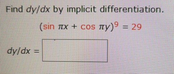 Solved Find dyldx by implicit differentiation. (sin ?x + cos | Chegg.com