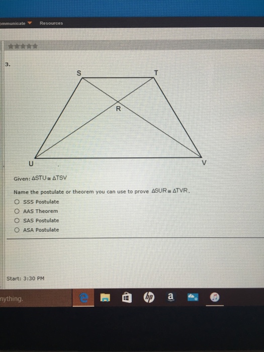 Solved Given: ASTUa ATSV Name the postulate or theorem you | Chegg.com