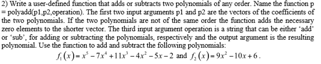 Solved Write A User Defined Function That Adds Or Subtracts