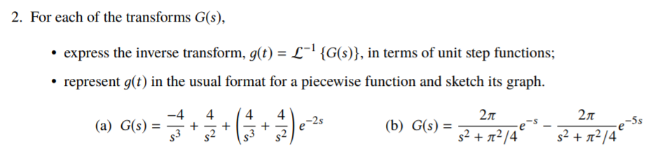 Solved 2. For each of the transforms G(s), . represent g(t) | Chegg.com