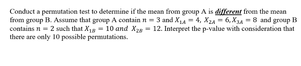 Solved Conduct a permutation test to determine if the mean | Chegg.com