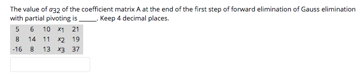 Solved The value of a32 of the coefficient matrix A at the | Chegg.com