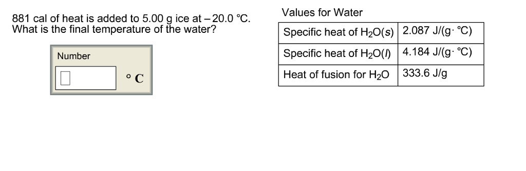 Solved Values for Water Specific heat of H2O(s) | 2.087 | Chegg.com