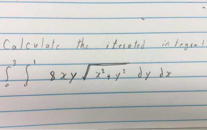 Solved Calculate the iterated integral integral^3_0 | Chegg.com