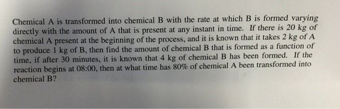 Solved Chemical A is transformed into chemical B with the | Chegg.com