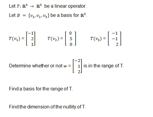 Solved Let T: R^3 rightarrow R^3 be a linear operator. Let | Chegg.com