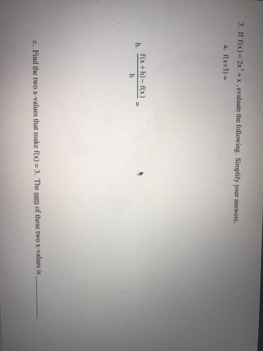 Solved If f(x) = 2x^2 + x, evaluate the following. Simplify | Chegg.com