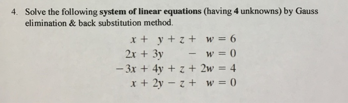 Solved 4. Solve the following system of linear equations | Chegg.com