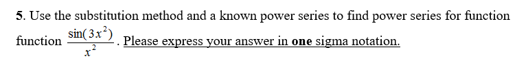 Solved Use the substitution method and a known power series | Chegg.com