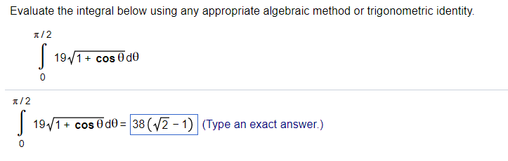 Solved Evaluate the integral below using any appropriate | Chegg.com