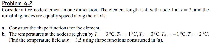 Solved Consider a five-node element in one dimension. The | Chegg.com