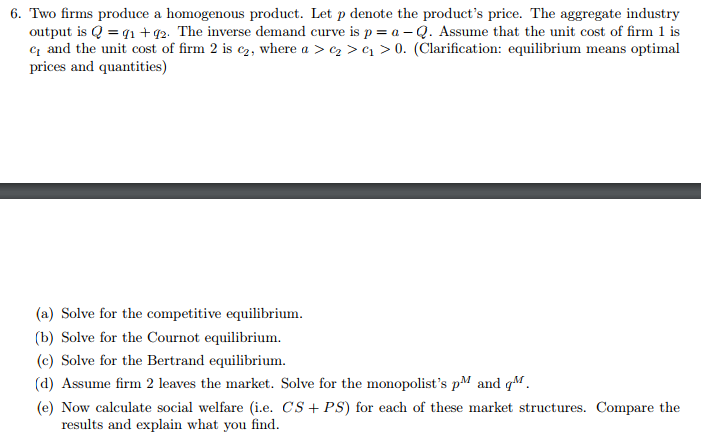 Solved Two firms produce a homogenous product. Let p denote | Chegg.com