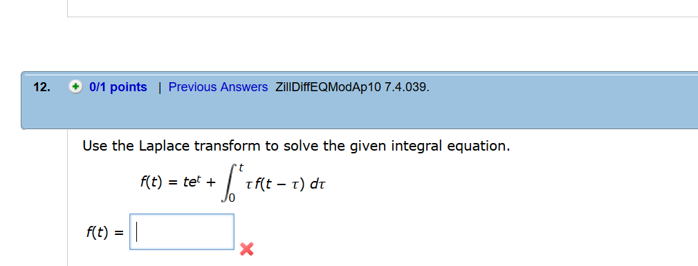 Solved Use the Laplace transform to solve the given integral | Chegg.com