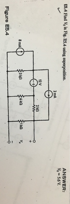 Solved Find V_0 in Fig. E5.4 using superposition. ANSWER: | Chegg.com