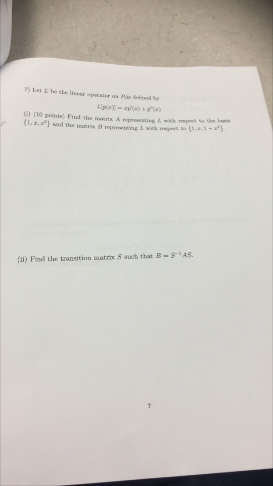 Solved 7) Let L be the linear operator on Psis defined by | Chegg.com