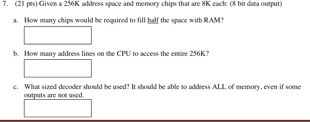 7. (21 pts) Given a 256K address space and memory | Chegg.com