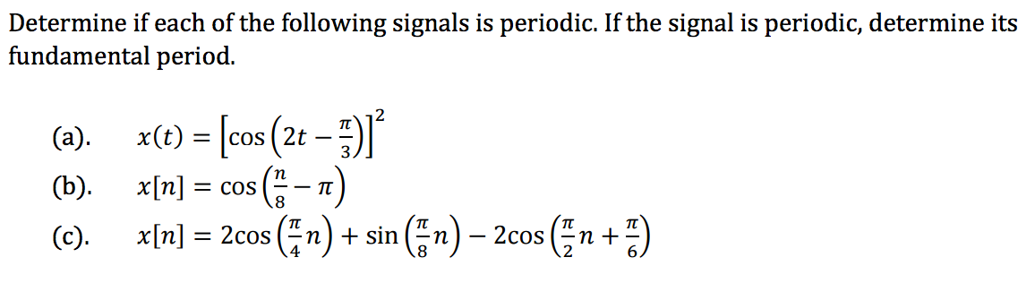 Solved Determine if each of the following signals is | Chegg.com