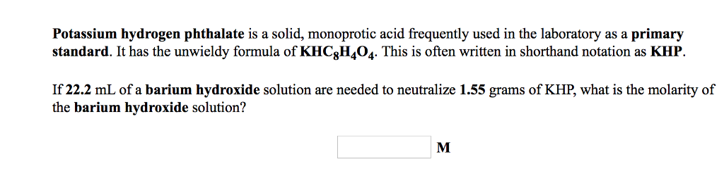 Solved Potassium hydrogen phthalate is a solid, monoprotic | Chegg.com