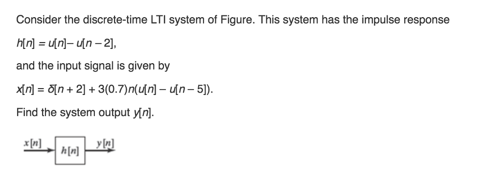 Solved Steps to perform convolution sum: 1. Rewrite x[n] as | Chegg.com