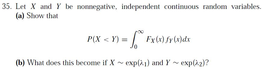Solved 35. Let X and Y be nonnegative, independent | Chegg.com