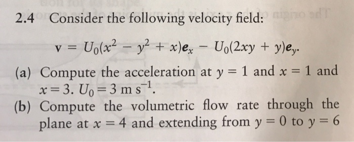 Solved 2.4 Consider the following velocity field: Uo (2xy | Chegg.com