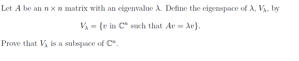 Solved Let A be an n × n matrix with an eigenvalue λ. Define | Chegg.com