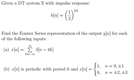 Solved Given a DT system S with impulse response: Inl Find | Chegg.com