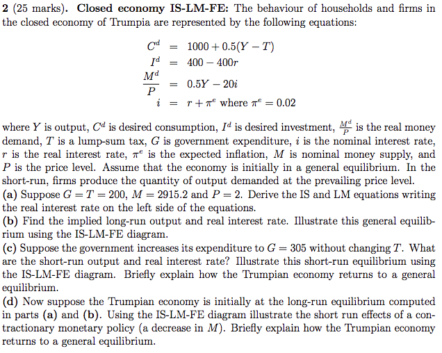 Solved 2 (25 marks). Closed economy IS-LM-FE: The behaviour | Chegg.com