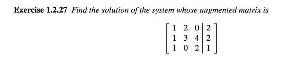 Solved Exercise 1.2.27 Find the solution of the system whose | Chegg.com