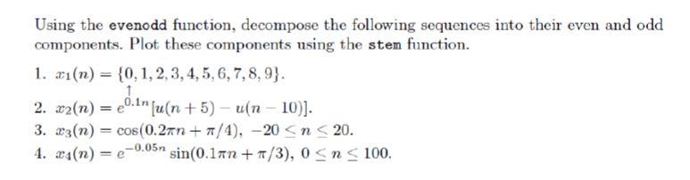 Solved Using the evenodd function, decompose the following | Chegg.com