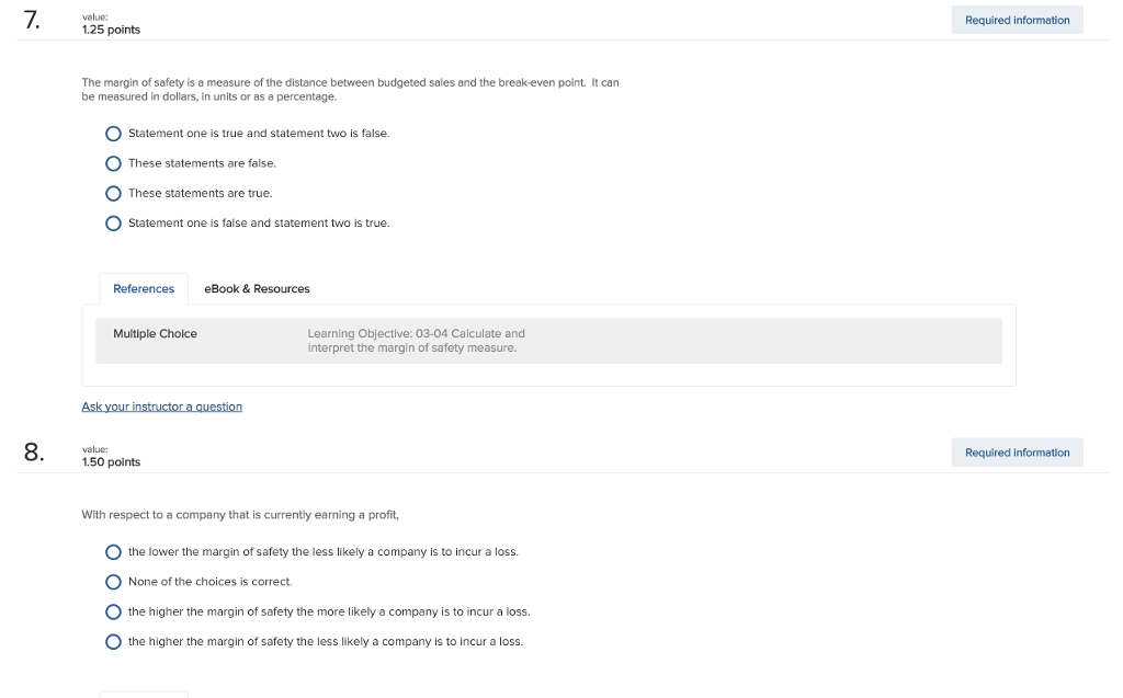 Solved 7. 1.25 points The margin of safety is a measure of | Chegg.com