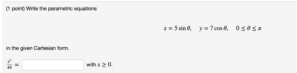 Solved (1 point) Write the parametric equations in the given | Chegg.com