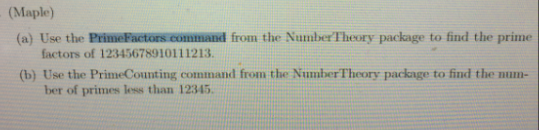 Solved (a) Use the PrimeFactors command from the | Chegg.com