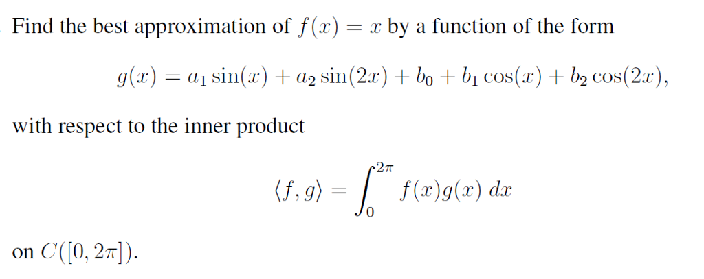 Solved Find the best approximation of f(x) = 2, by a | Chegg.com