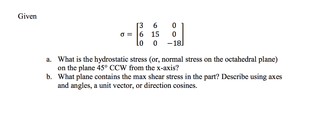 Solved Given 3 6 0 σ=16 15 L0 0-18 What is the hydrostatic | Chegg.com