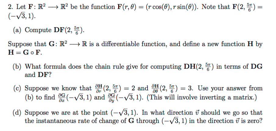 Solved 2. Let F: R2 → R2 be the function F(r,0) = (r cos(0), | Chegg.com Solved 2. Let F: R2 → R2 be the function F(r,0) = (r cos(0), | Chegg.com