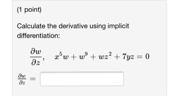 Solved (1 point) Calculate the derivative using implicit | Chegg.com