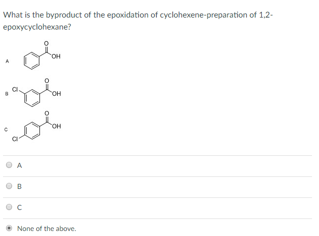 Solved What is the byproduct of the epoxidation of | Chegg.com