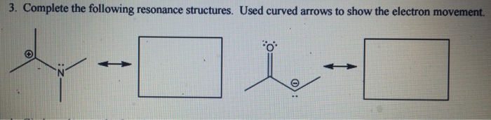 Solved Complete the following resonance structures. Used | Chegg.com