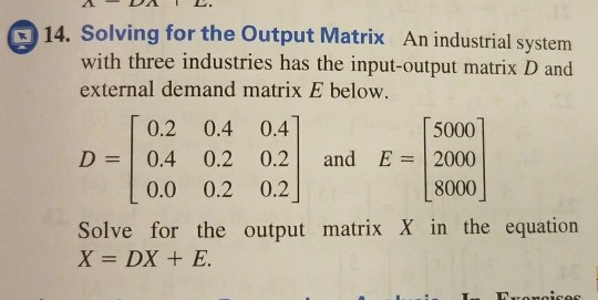 Solved 14. Solving for the Output Matrix An industrial | Chegg.com