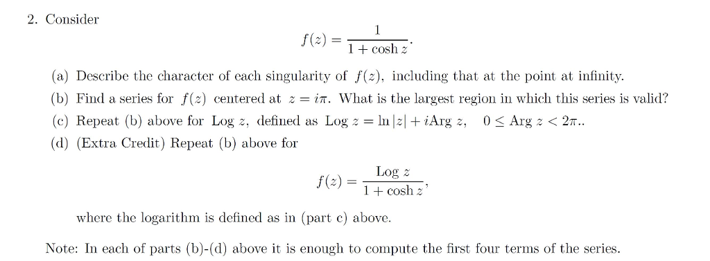 Consider f(z) = 1/1 + cosh z. (a) Describe the | Chegg.com