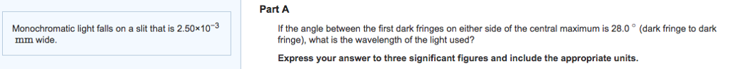 Solved Part A If the angle between the first dark fringes on | Chegg.com