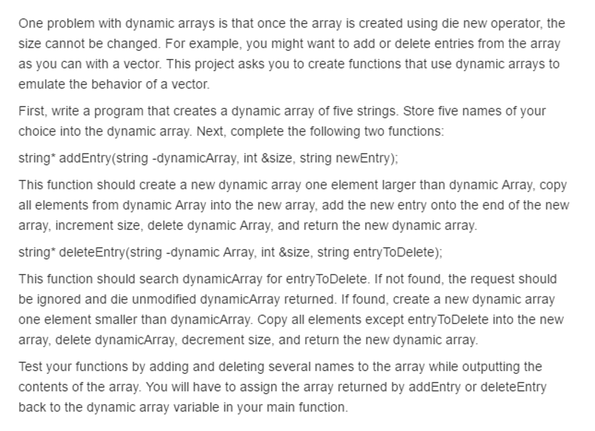 Solved One problem with dynamic arrays is that once the | Chegg.com