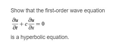 Solved Show that the first-order wave equation is a | Chegg.com