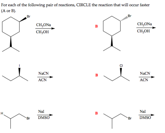 Solved (A or B) Br Br CH3ONa CH3ONa CH3OH CH3OH Cl NaCN NaCN | Chegg.com