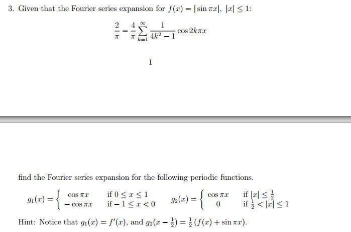 Solved 3. Given that the Fourier series expansion for f(x) = | Chegg.com