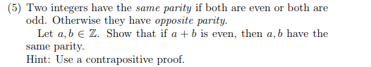 Solved (5) Two integers have the same parity if both are | Chegg.com