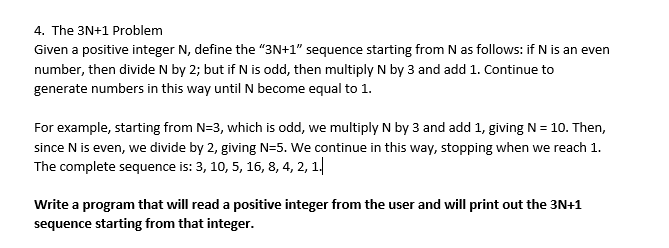Solved 4. The 3N+1 Problem Given a positive integer N, | Chegg.com
