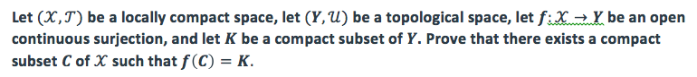 Solved Let (X, T) be a locally compact space, let (Y,U) be a | Chegg.com